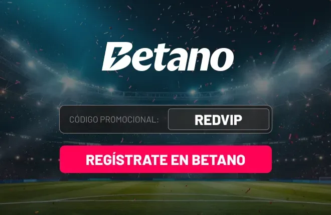 Código promocional Betano: REDVIP válido en 2025, HASTA $200.000