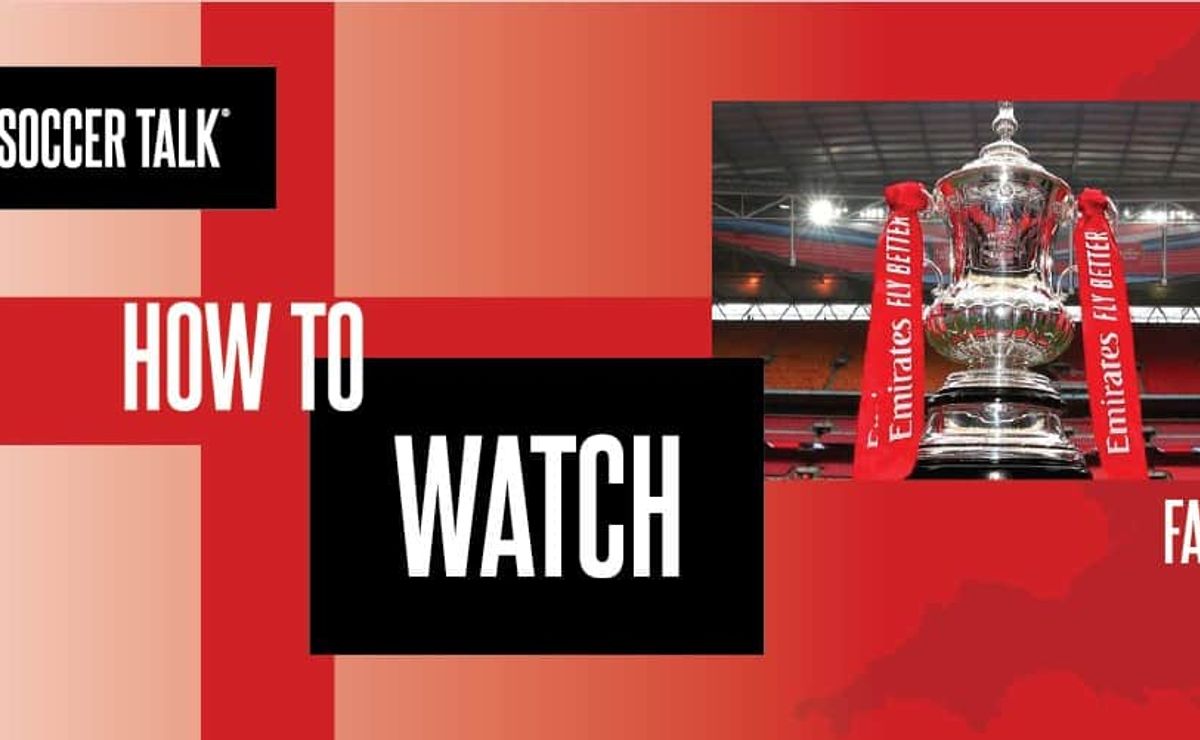 How to watch the FA Cup on US TV - World Soccer Talk