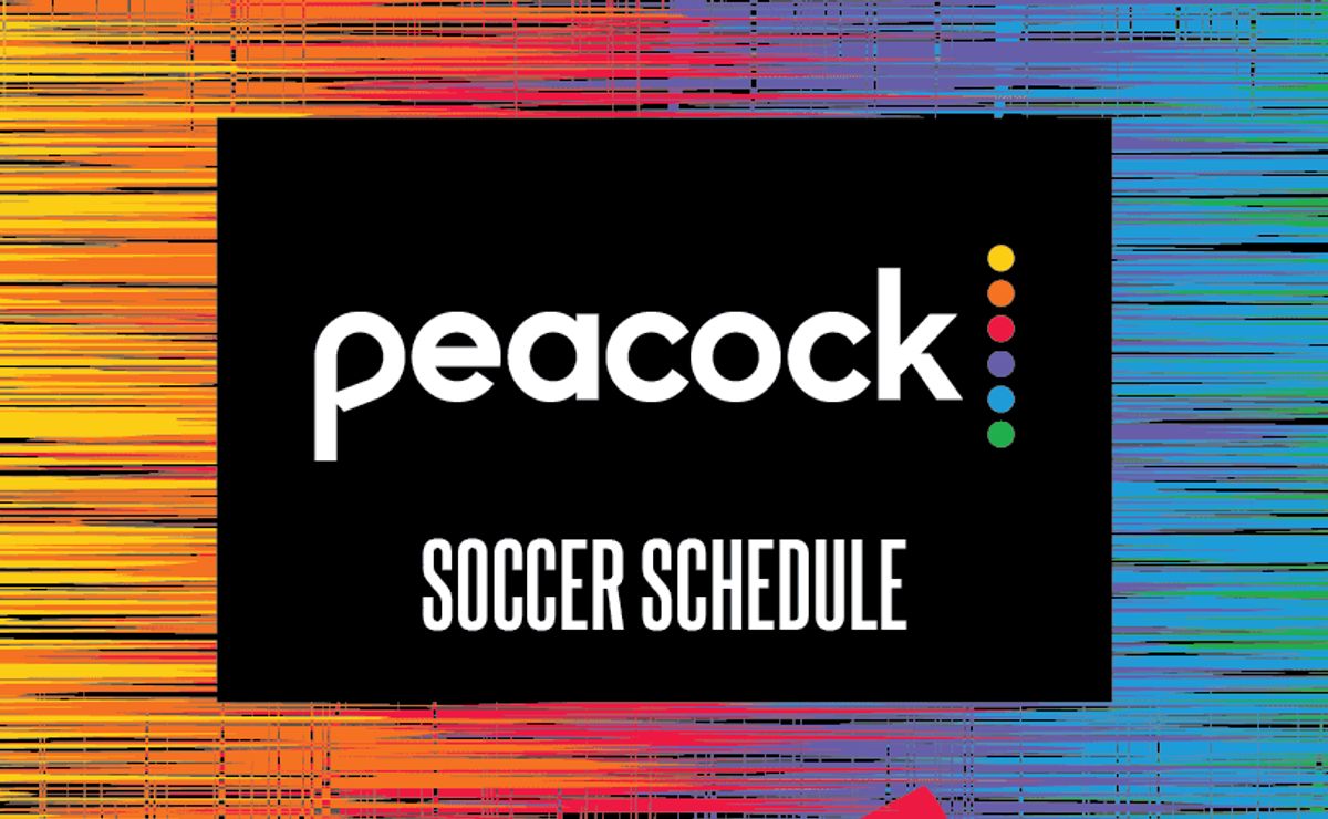 Peacock Soccer Schedule - World Soccer Talk