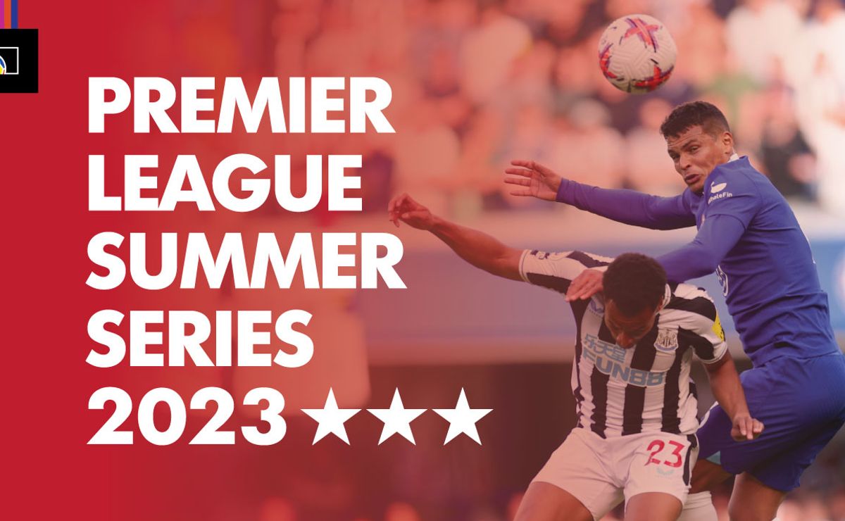 How to watch the Premier League Summer Series on TV - World Soccer Talk
