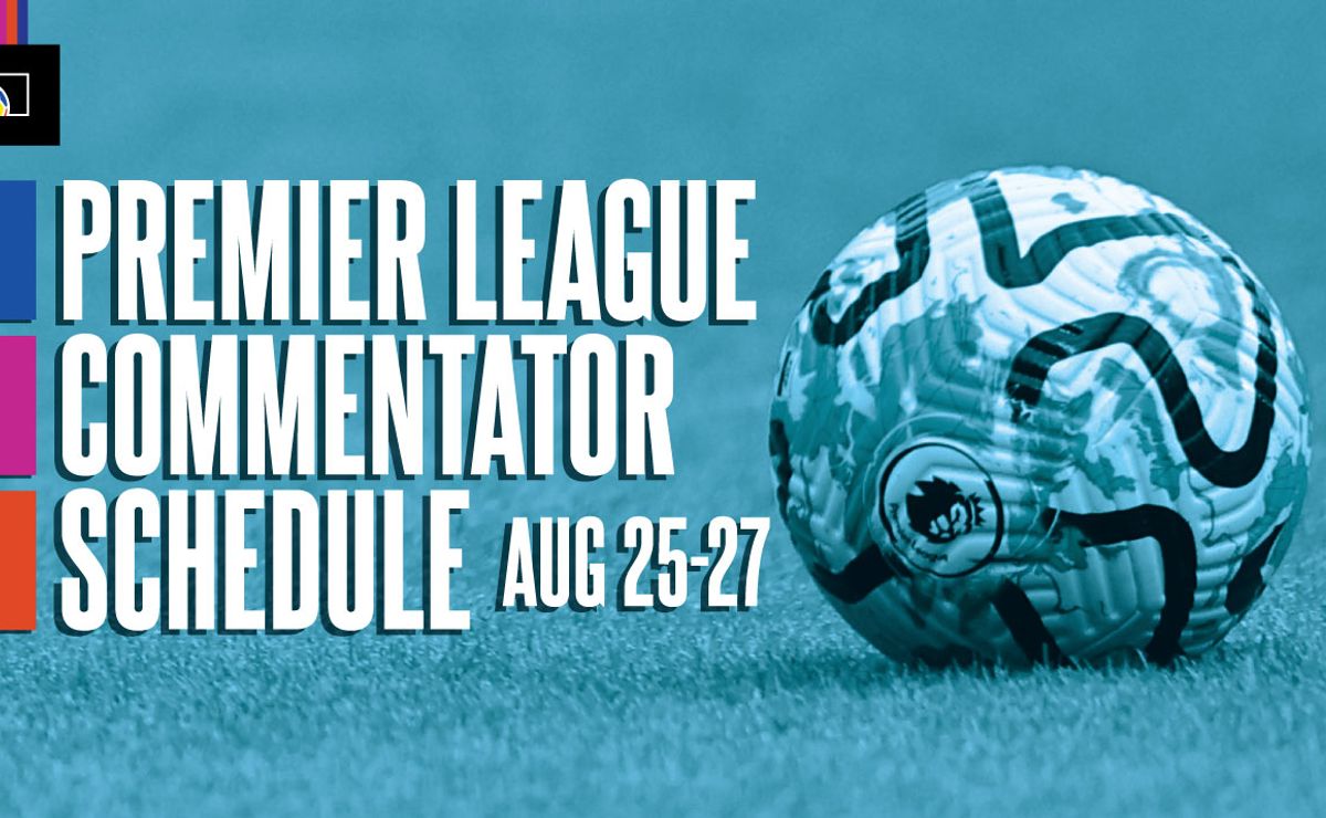 EPL commentators on NBC: Aug. 25 to 27